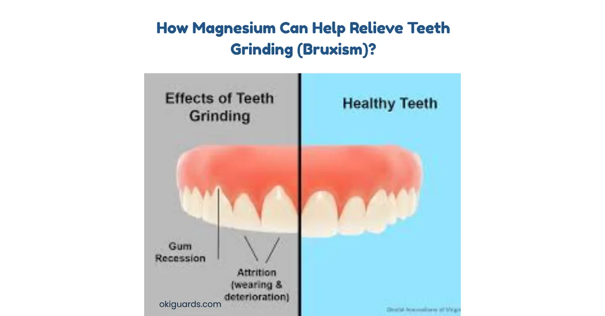 How Magnesium Can Help Relieve Teeth Grinding (Bruxism)?